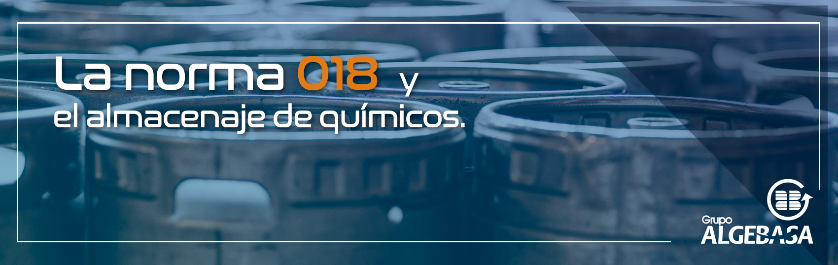 La norma 018 y el almacenaje de QUÍMICOS